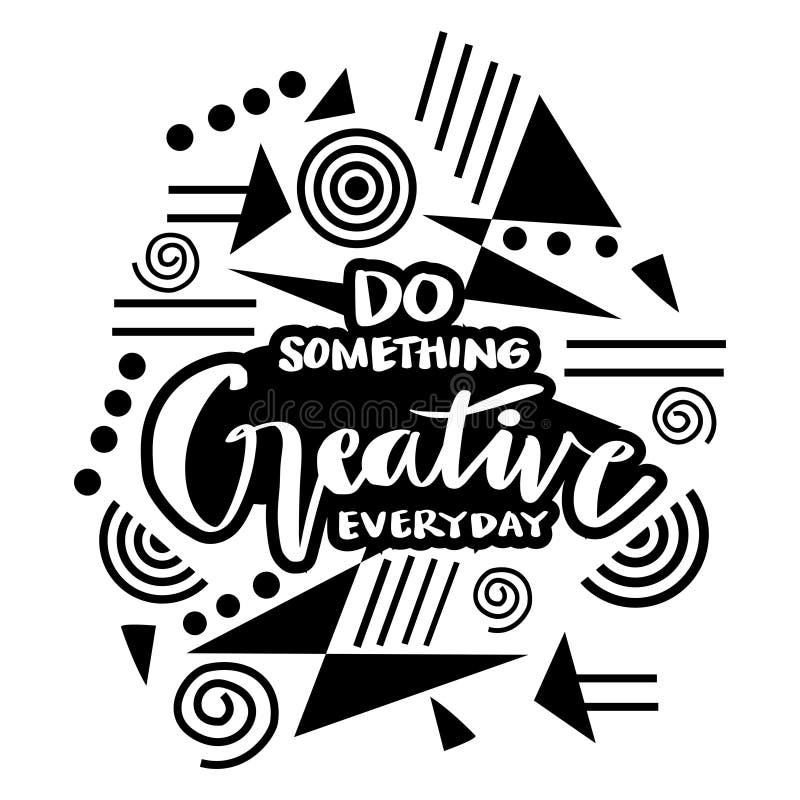 Do Something Creative Everyday, Hand Lettering. Stock Vector ...