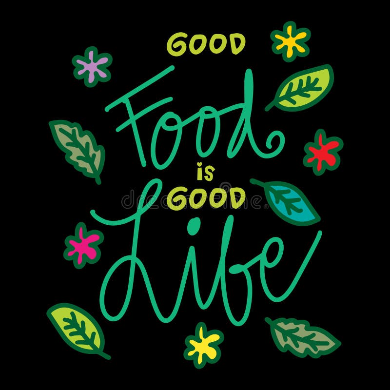Good Food is Good Life. Poster Quotes. Stock Vector - Illustration of ...