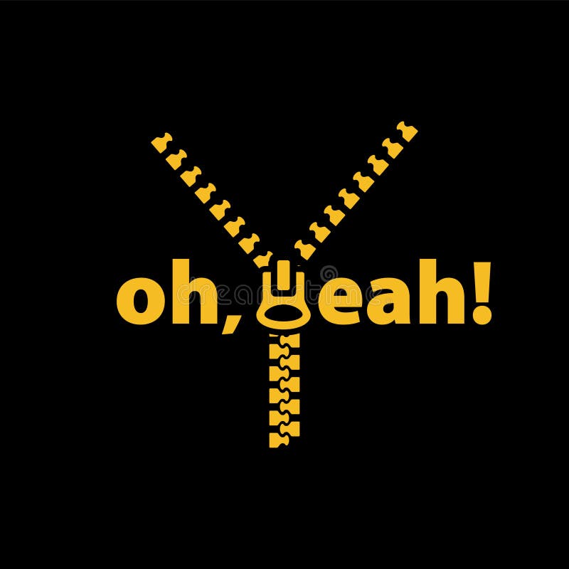 Oh Yeah T-shirt Decoration with Open Zipper Stock Vector - Illustration ...
