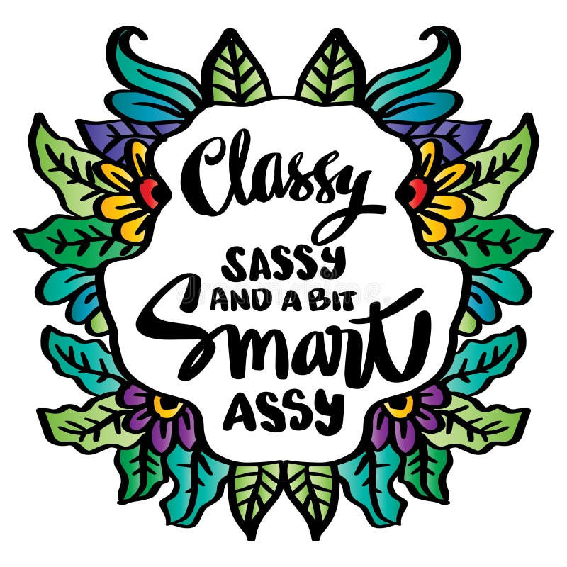 Classy Sassy and a Bit Smart Assy. Stock Illustration - Illustration of ...