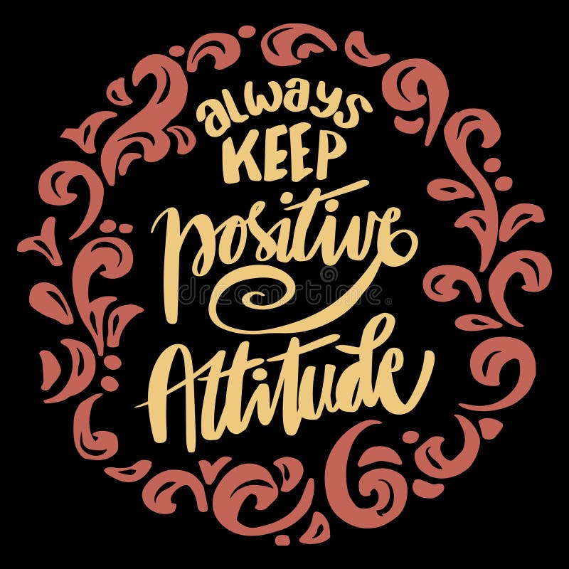 Always Keep a Positive Mindset. Hand Lettering Calligraphy Stock Vector ...