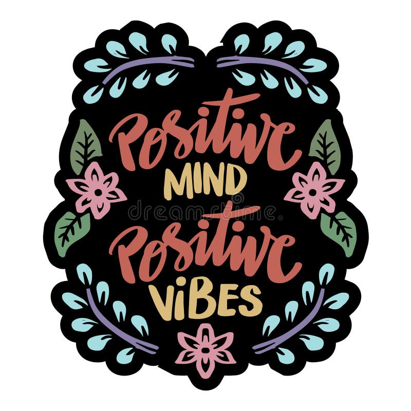 Positive Mind, Positive Vibes Hand Lettering. Stock Vector ...