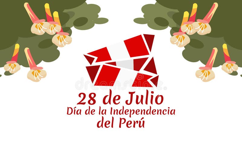 Translate: July 28, Independence Day Dia De La Independencia of Peru ...