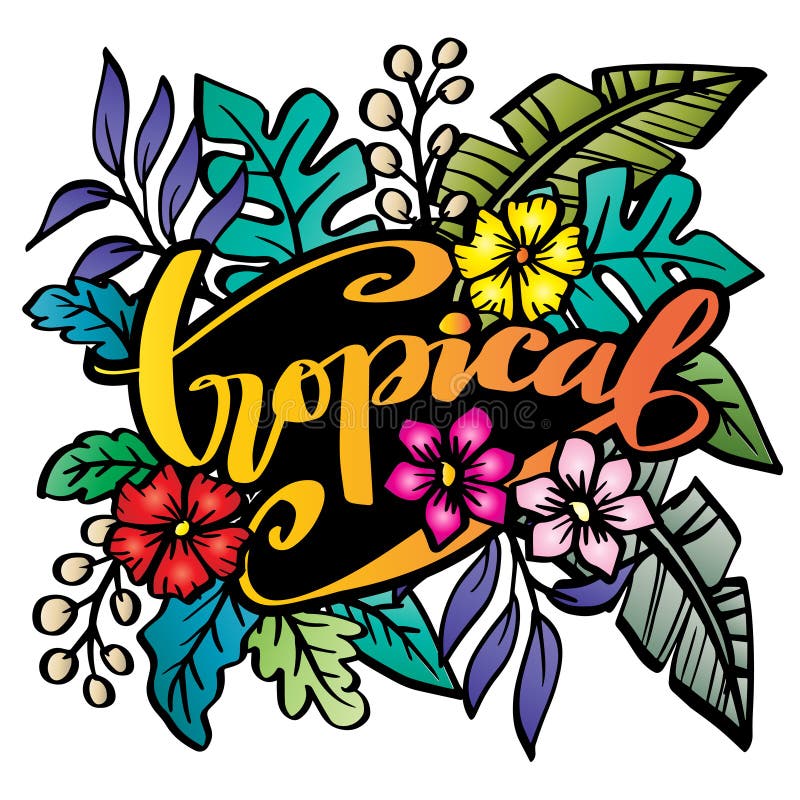 Tropical Hand Lettering with Floral Decoration. Stock Illustration ...
