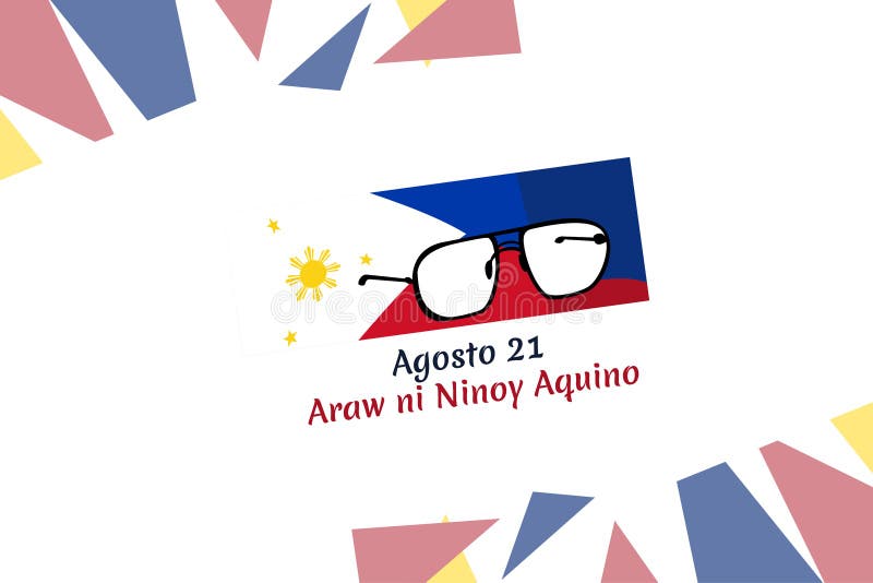Translation: August 21, Ninoy Aquino Day. Happy Ninoy Aquino Day Vector ...