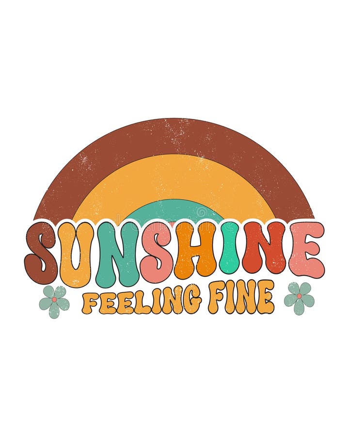 Sunshine Feeling Fine, Groovy Typography Vintage T-shirt Design, Stock ...