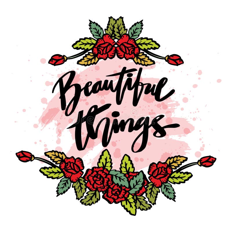 Beautiful Things Hand Lettering. Stock Illustration - Illustration of ...