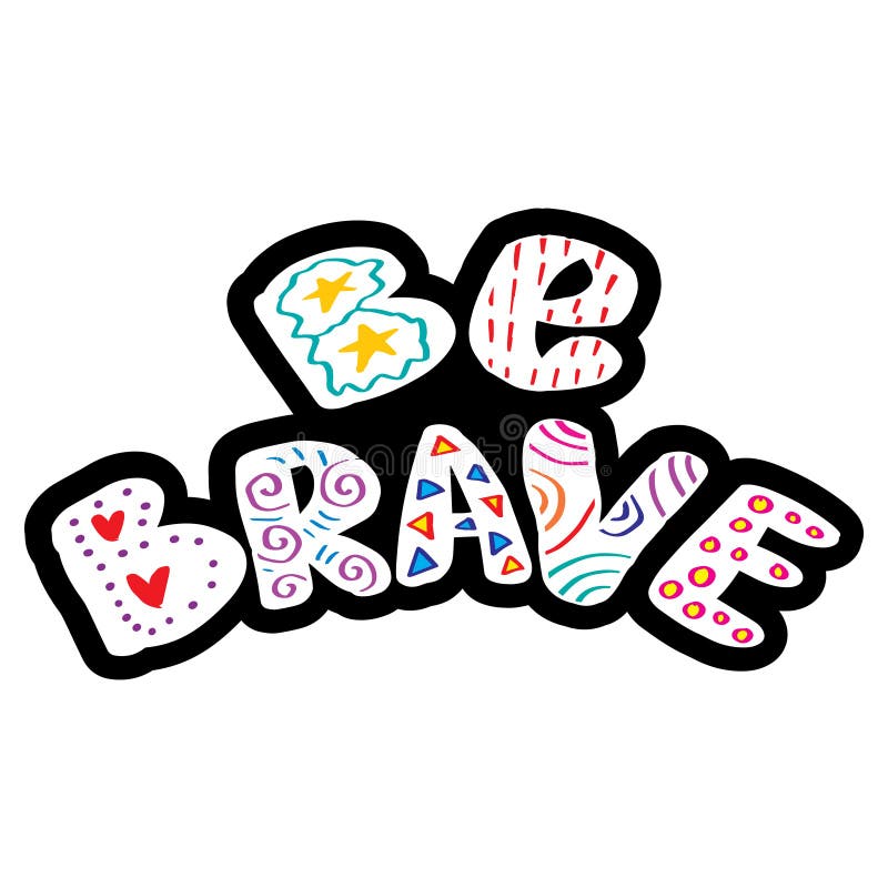 Be Brave Hand Lettering Decorative. Stock Vector - Illustration of ...