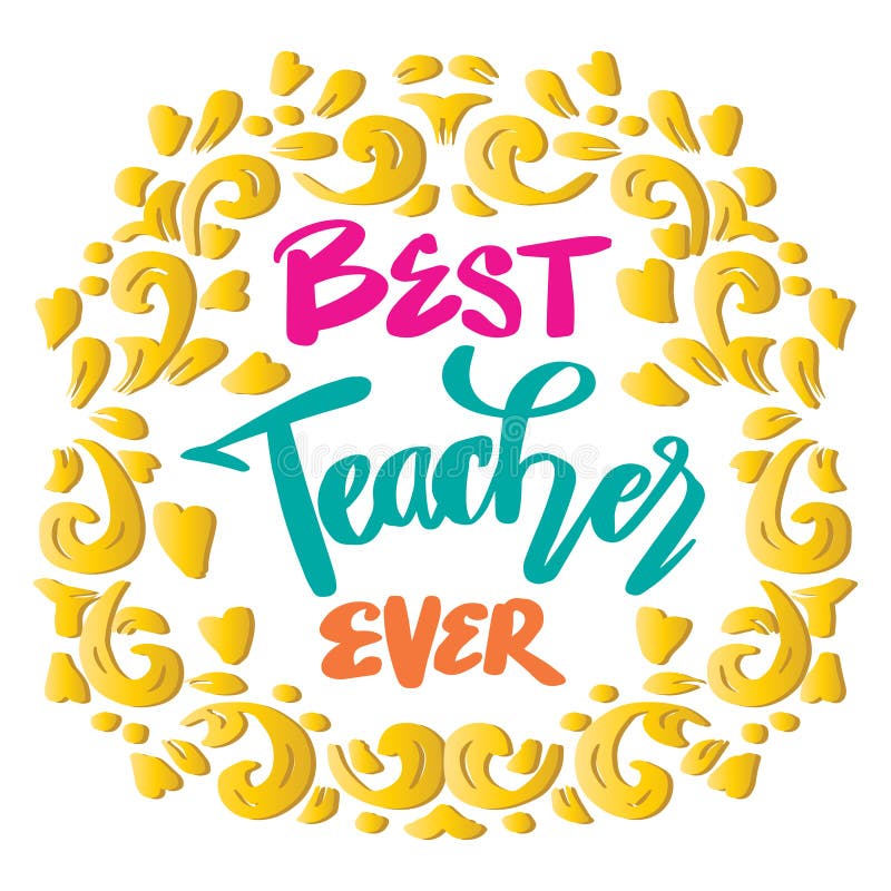 Best Teacher Ever Hand Lettering Greeting Card Stock Vector ...