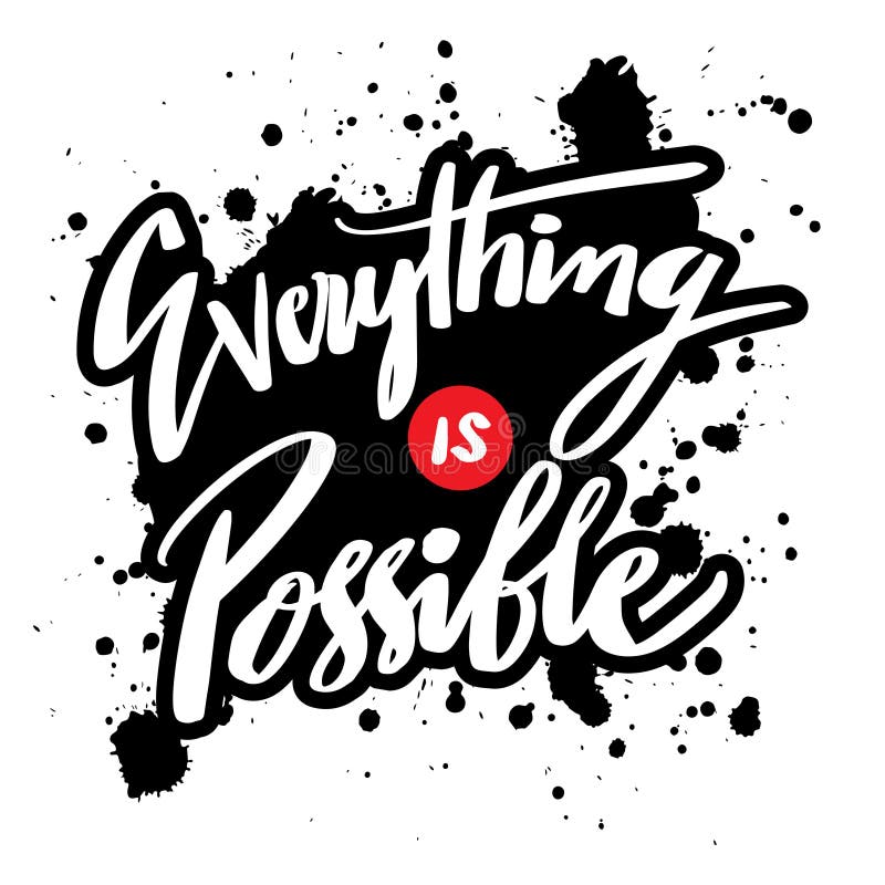 Everything is Possible Hand Lettering. Stock Vector - Illustration of ...
