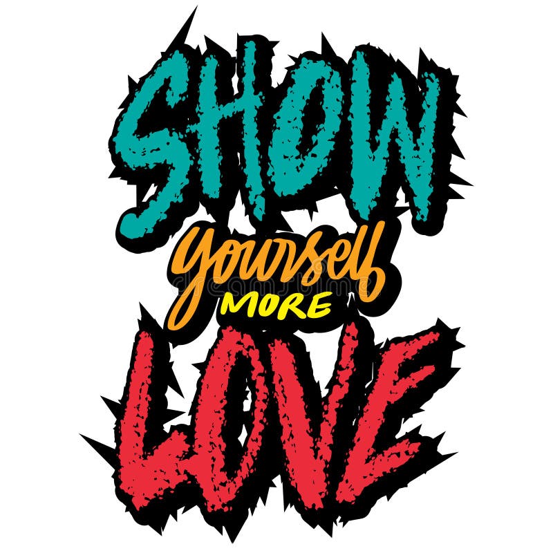 Show Yourself More Love Hand Lettering. Stock Illustration ...
