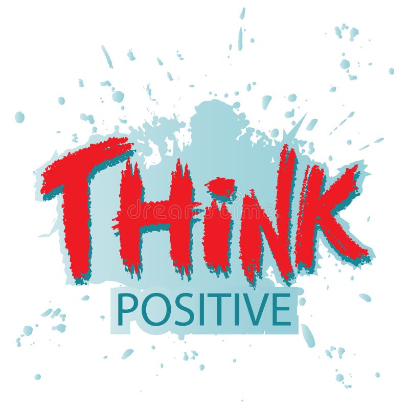 Think Positive, Feel Positive, Live Positive. Stock Illustration ...
