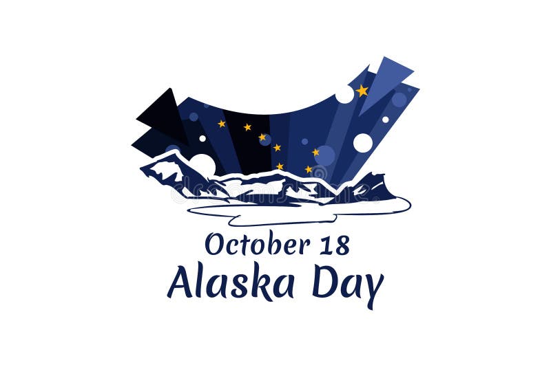 October 18, Alaska Day Vector Illustration. Stock Vector - Illustration ...