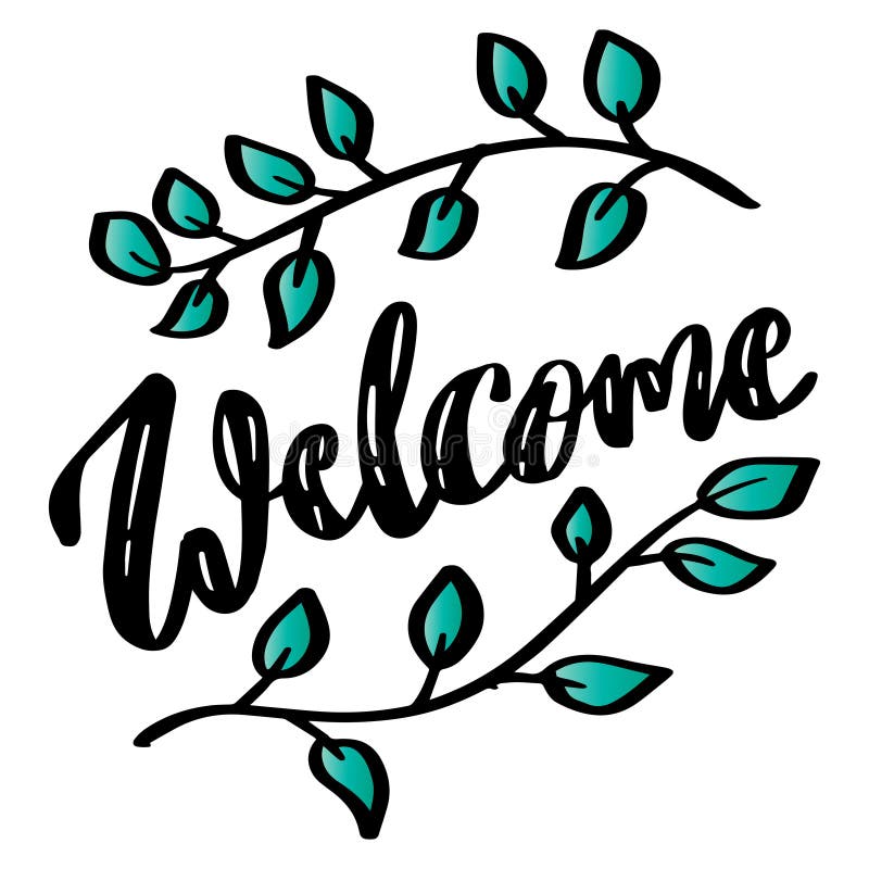 Welcome Word Hand Lettering with Floral Decoration. Stock Vector ...