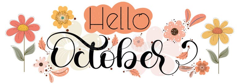 Hello October. OCTOBER Month Text Vector Calendar with Flowers and ...