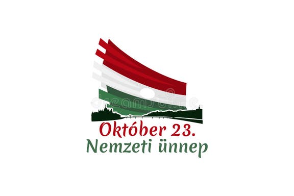 Translation: October 23, National Day. National Holiday in Hungary ...