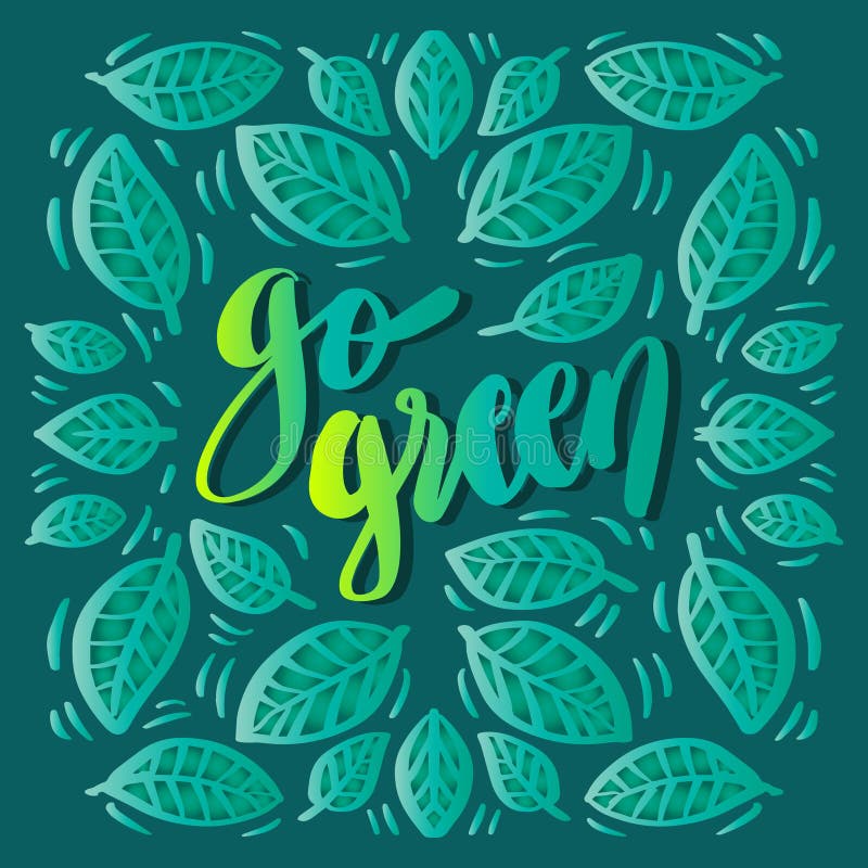 Go Green Lettering with Leaves Background, Ecology Slogan Concept Stock ...