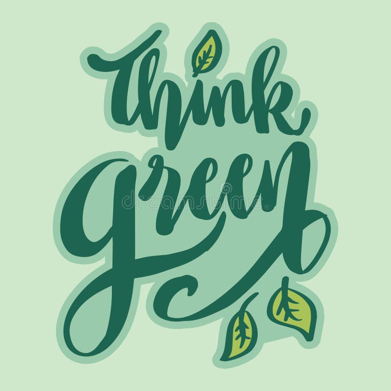 Think Green Hand Lettering. Stock Illustration - Illustration of ...