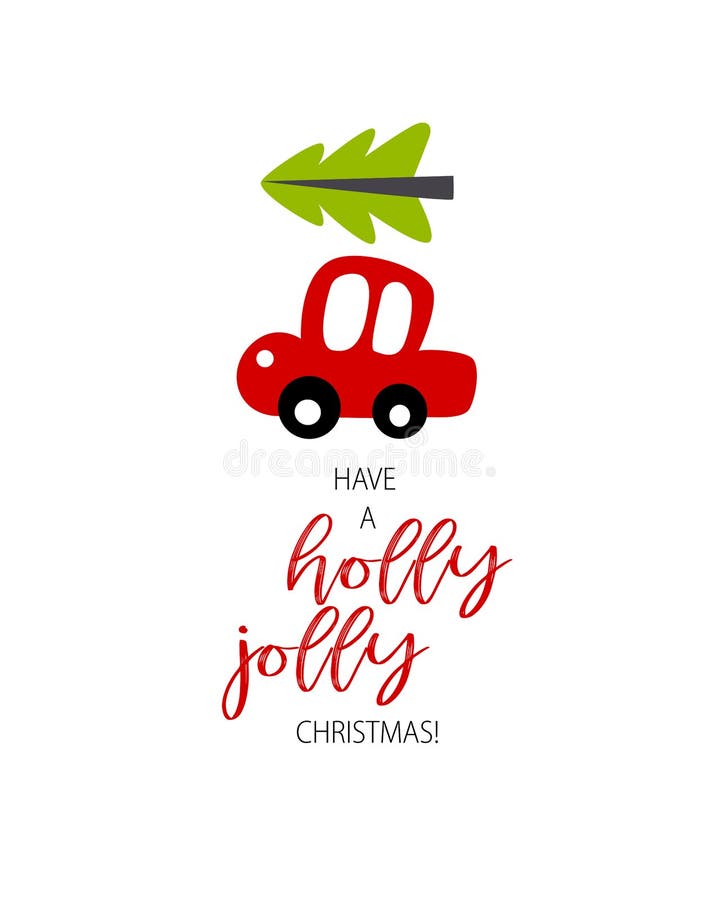 Print. a Red Little Car is Carrying a Christmas Tree. Holly Jolly. New ...