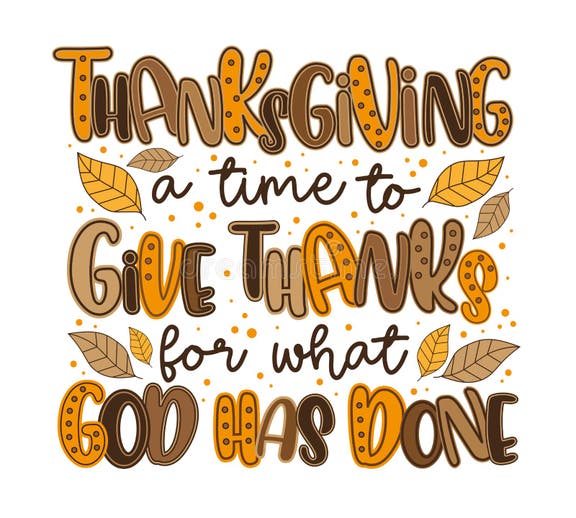 Thanksgiving a Time To Give Thanks for What God Has Done. Inspirational ...