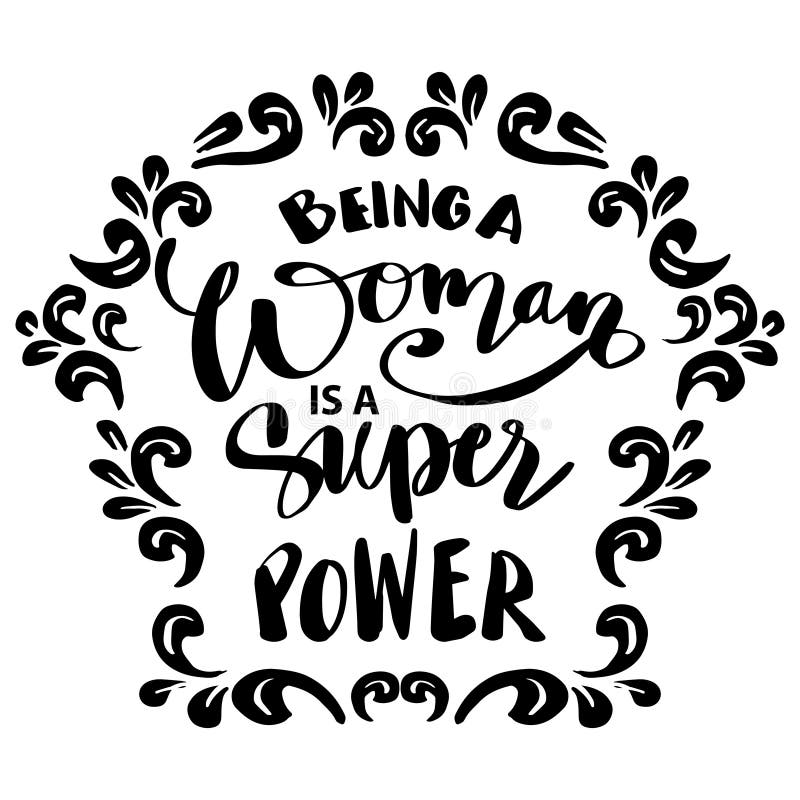 Being a Woman is a Super Power. Hand Lettering Stock Illustration ...