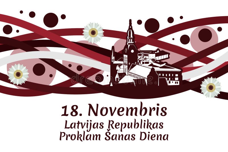Translation: November 18, Proclamation Day of the Republic of Latvia ...