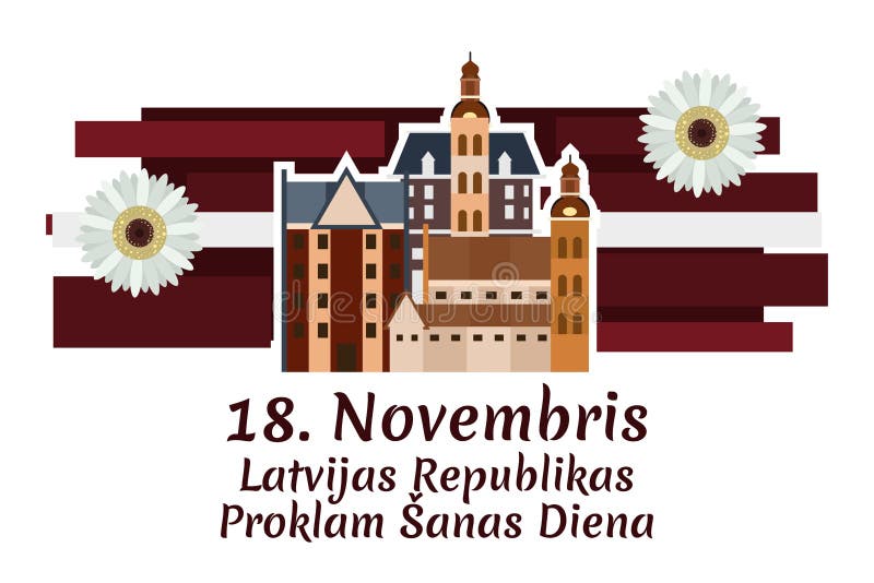 Translation: November 18, Proclamation Day of the Republic of Latvia ...