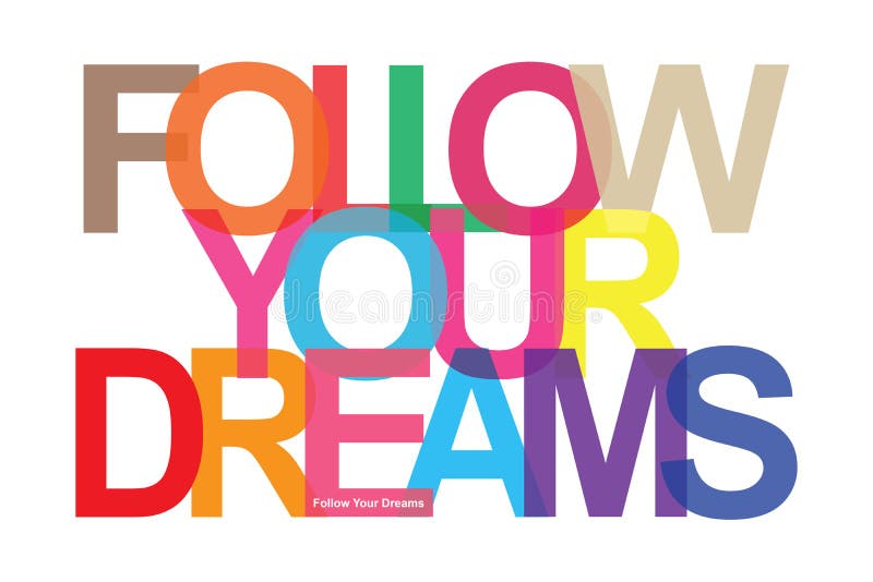 Colorful Follow Your Dreams Letters on White Stock Illustration ...
