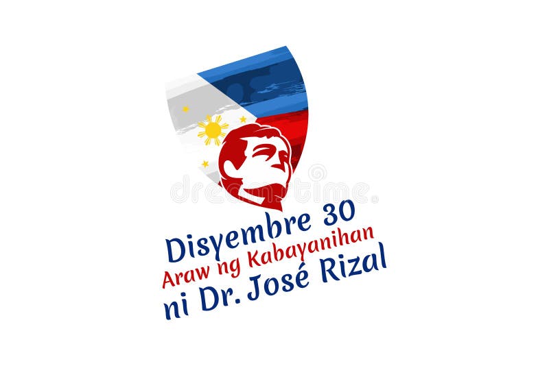Translation: December 30, Heroes Day of Dr. Jose Rizal. Happy Rizal Day ...