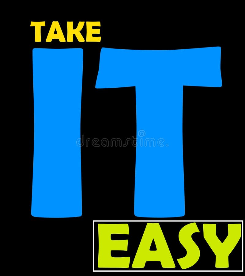 Take it Easy, Take it Easy Quotes T Shirt Design Print Template Stock ...