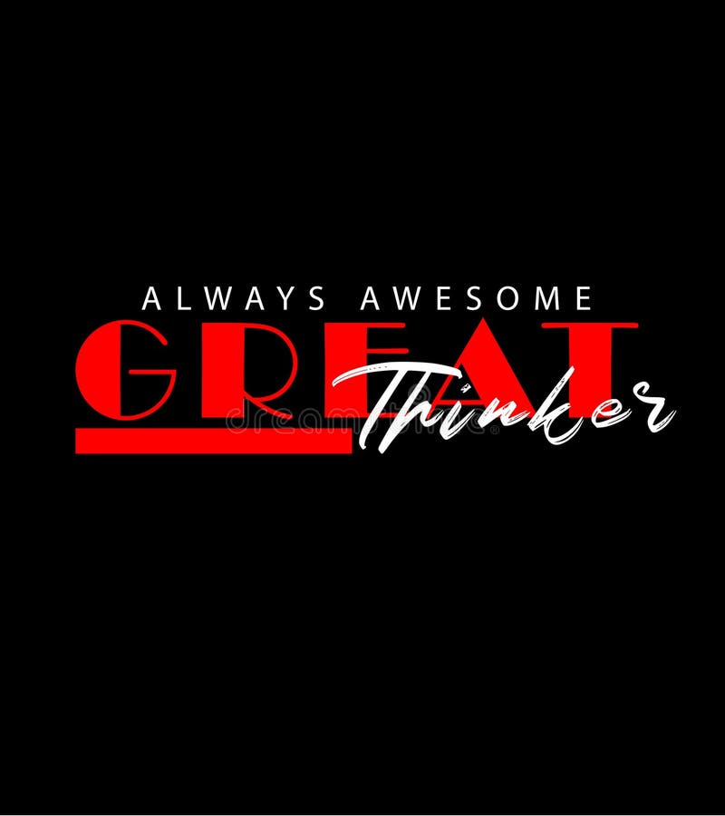Great Thinker always Awesome Premium Vector Illustration of a Text ...