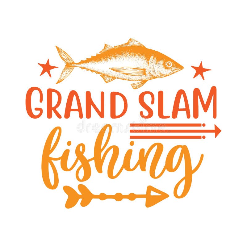 Grand Slam Fishing Typography T-shirts Design, Tee Print, T-shirt ...