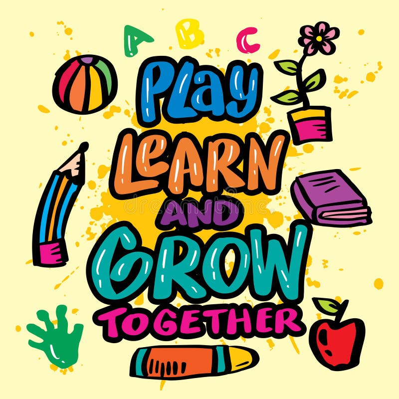 Play Learn, Grow Together Lettering. Stock Illustration - Illustration ...