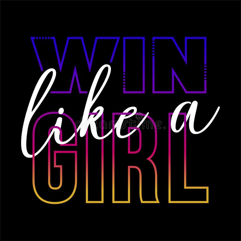 Win Like a Girl, Gradient Abstract for Sports Shirts Typography Stock ...
