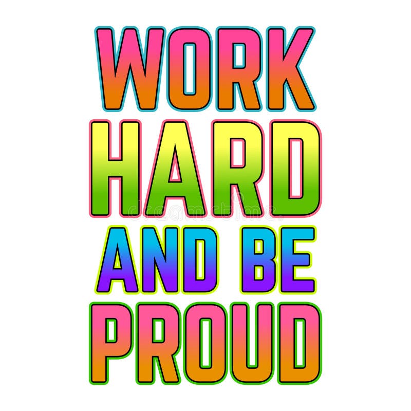 WORK HARD and BE PROUD, Gradient Abstract for Sports Shirts Typography ...