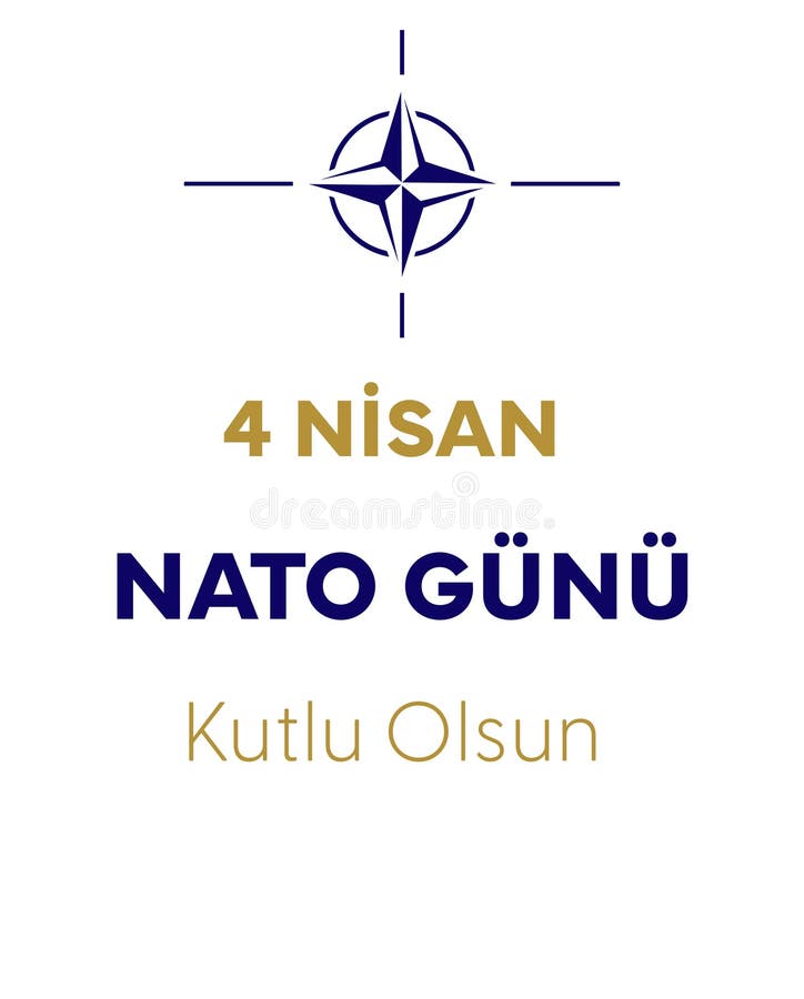 4 Nisan Nato Gunu Kutlu Olsun. Text Translate: April 4 Nato Day Stock ...