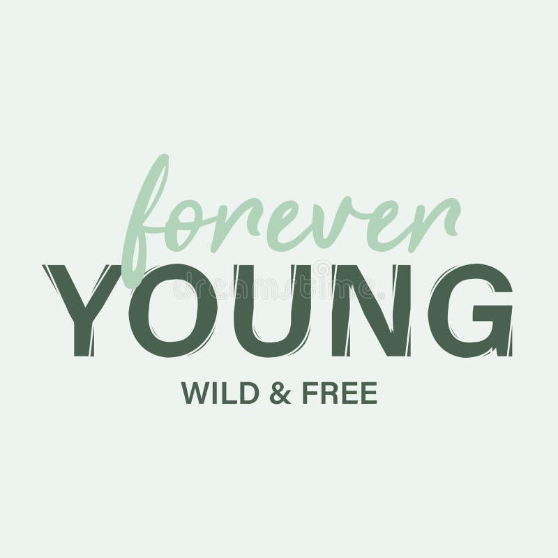 Forever Young Wild and Free Stock Vector - Illustration of card, word ...