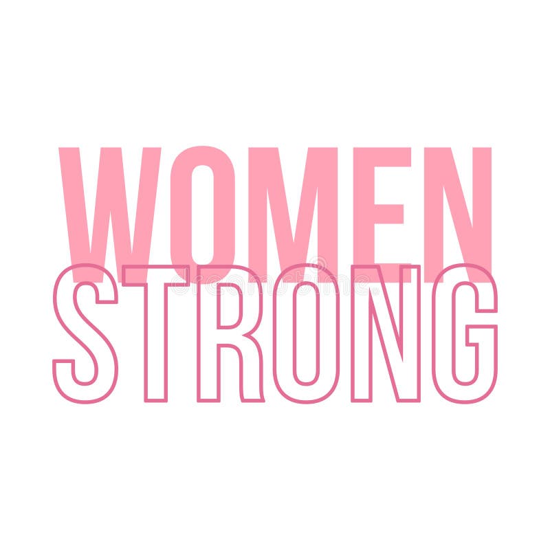 Women Strong, the Lettering of Inspirational Vector Illustration Stock ...