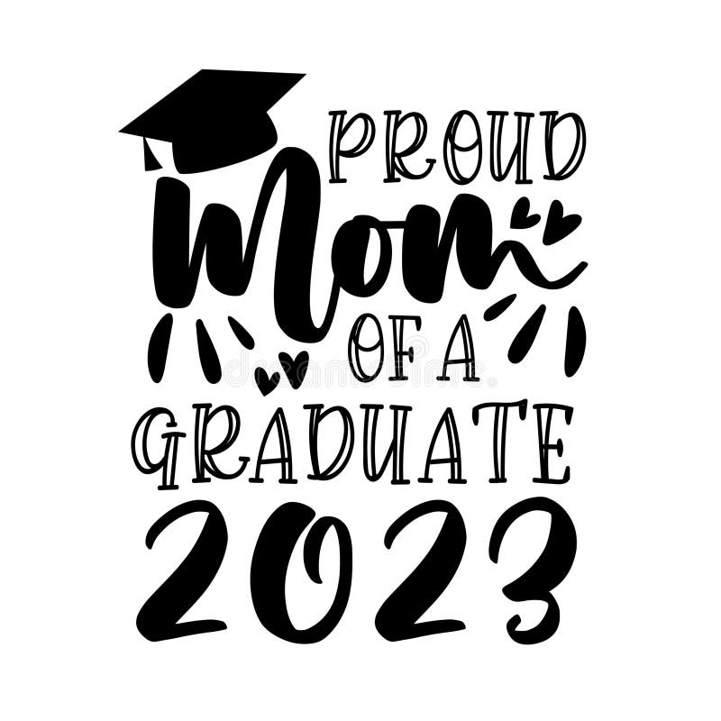 Proud Dad of a Graduate 2023 - Typography with Graduation Cap Stock ...