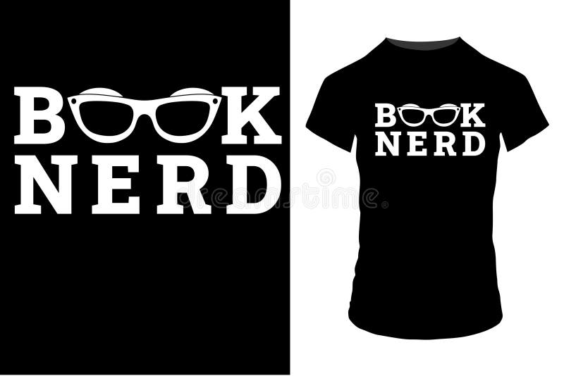 "Book Nerd" Reading Book T-shirt Design Stock Vector - Illustration of ...