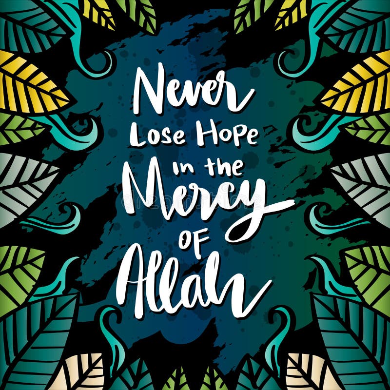 Never Lose Hope in the Mercy of Allah, Hand Lettering. Stock ...