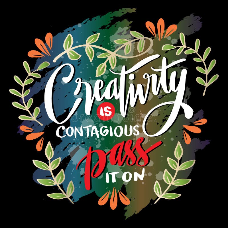 Creativity is Contagious Pass it on, Hand Lettering. Stock Illustration ...