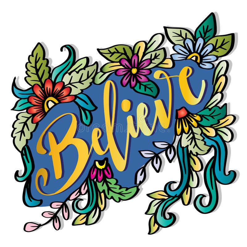 Believe with Floral Decoration. Stock Illustration - Illustration of ...