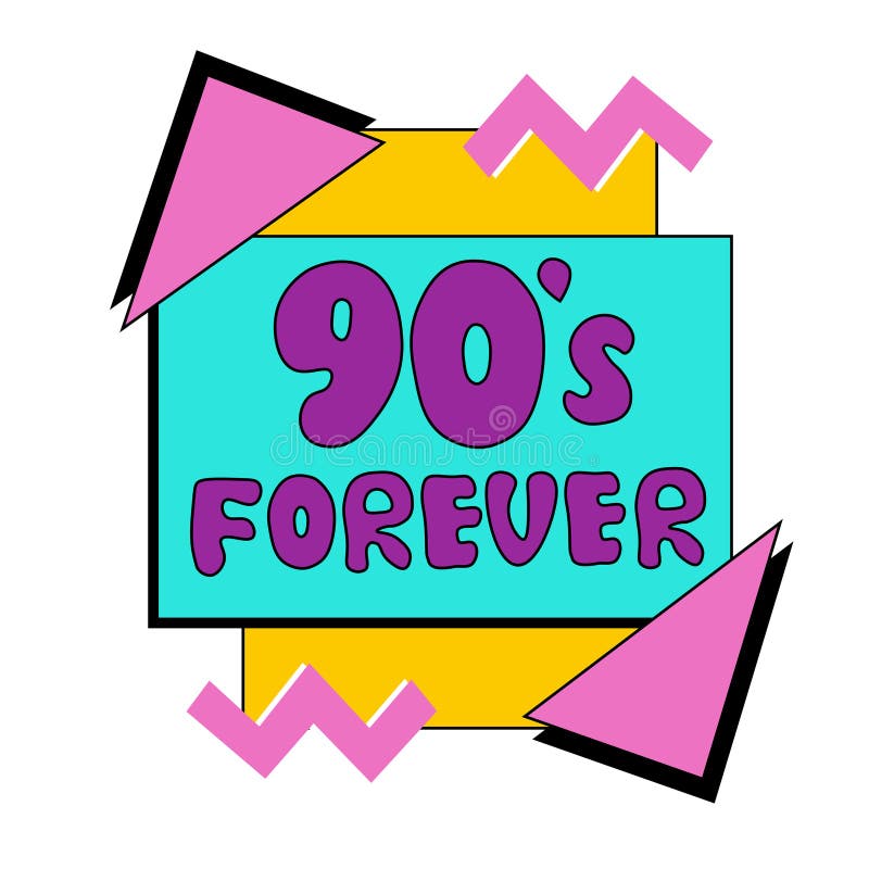 Emblem, Sticker, Logo and Label of the 90s. Forever 90. Style Label ...