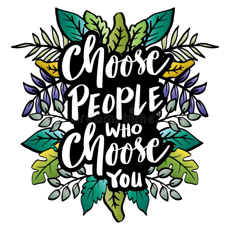Choose People Who Choose You Stock Illustration - Illustration of ...