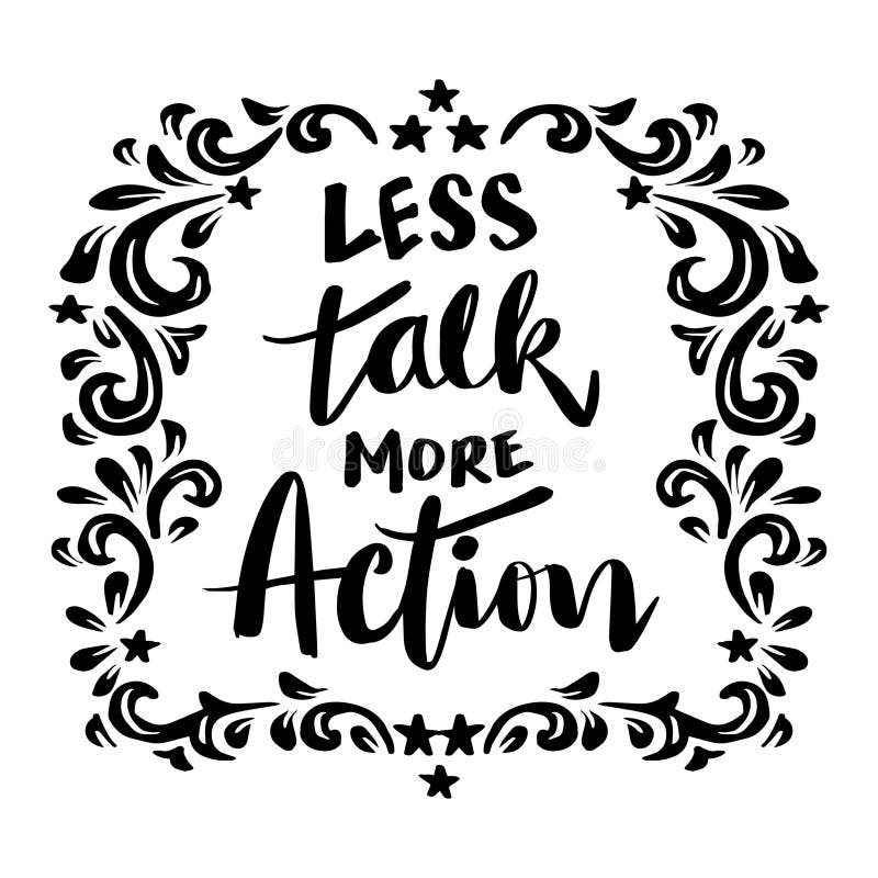 Less Talk More Action, Hand Lettering. Stock Illustration ...