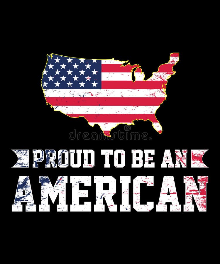Proud To Be an American T Shirt Design Stock Vector - Illustration of ...