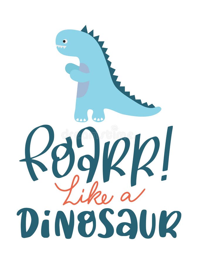 Kids Lettering Quotes for T-Shirt Design with Dinosaur Illustration ...