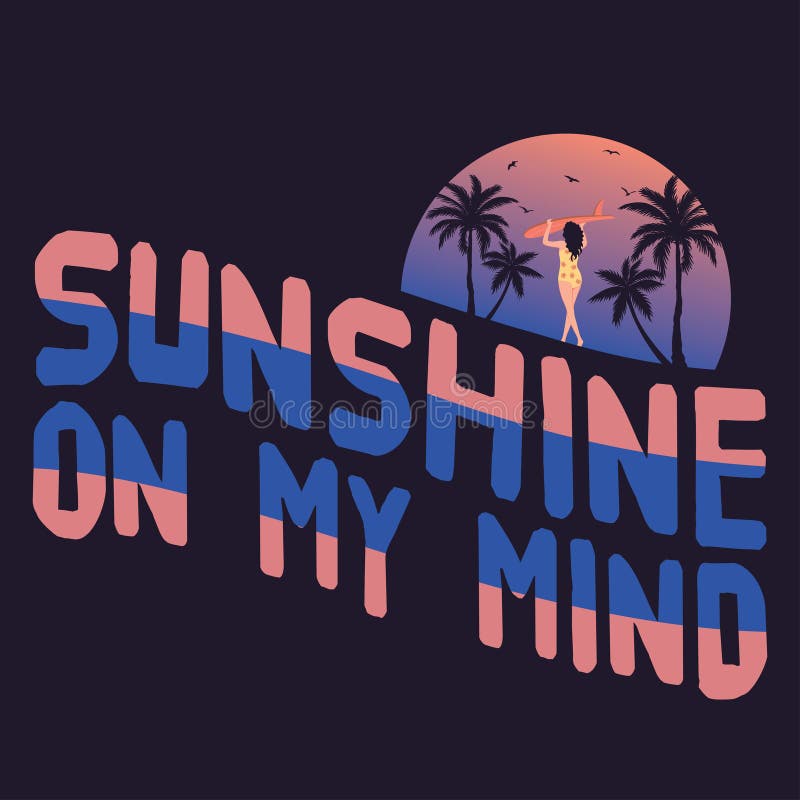 Sunshine on My Mind T-shirt Design.summer T-shirt Design Stock Vector ...