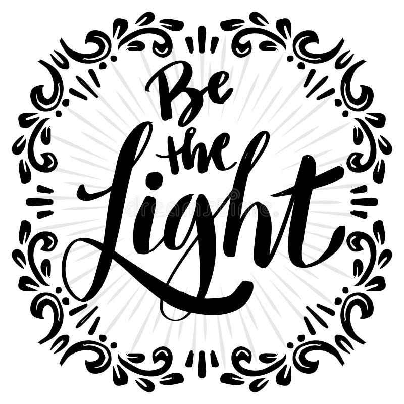 Be the Light, Hand Lettering. Poster Quotes Stock Vector - Illustration ...
